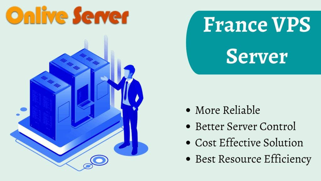 Introduction about Powerful France VPS Server by Onlive Server