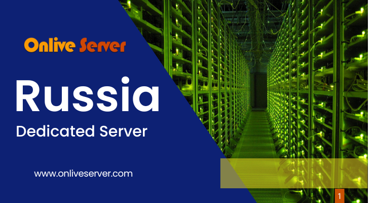 Best Russia Dedicated Server for Your Business